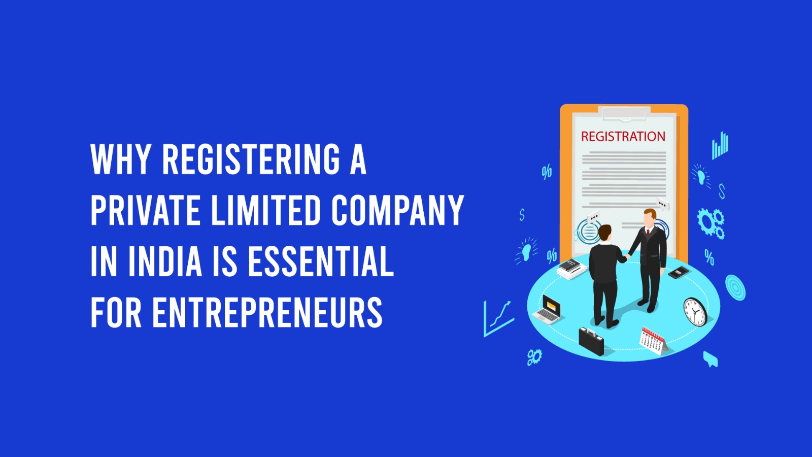 Why Registering a Private Limited Company in India Is Essential for ...